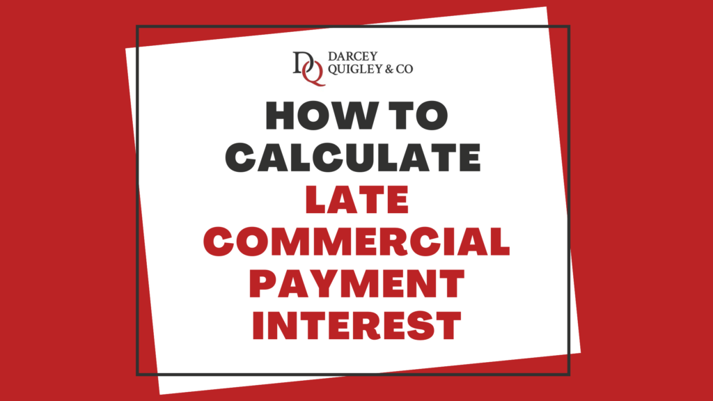 How To Calculate Late Commercial Payment Interest | Darcey Quigley