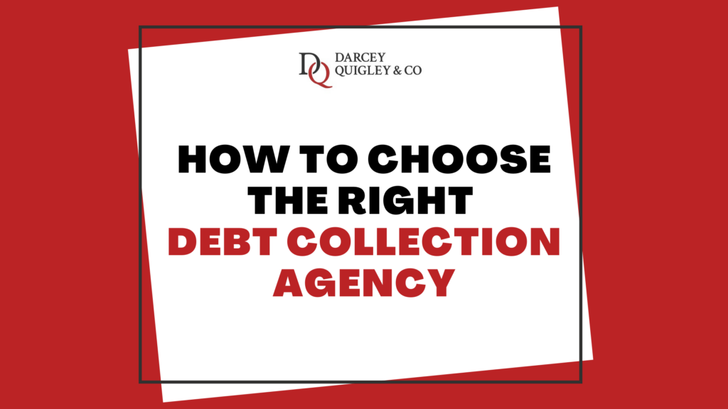 How To Choose The Right Debt Collection Agency | DQ Blog