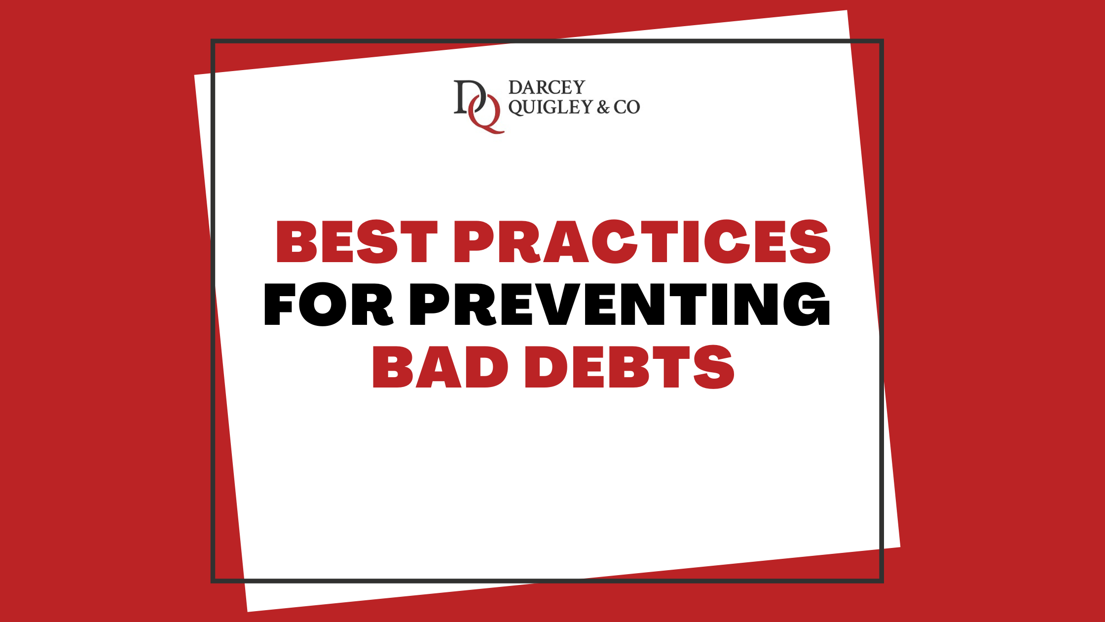 Best Practices For Preventing Bad Debts | DQ Blog