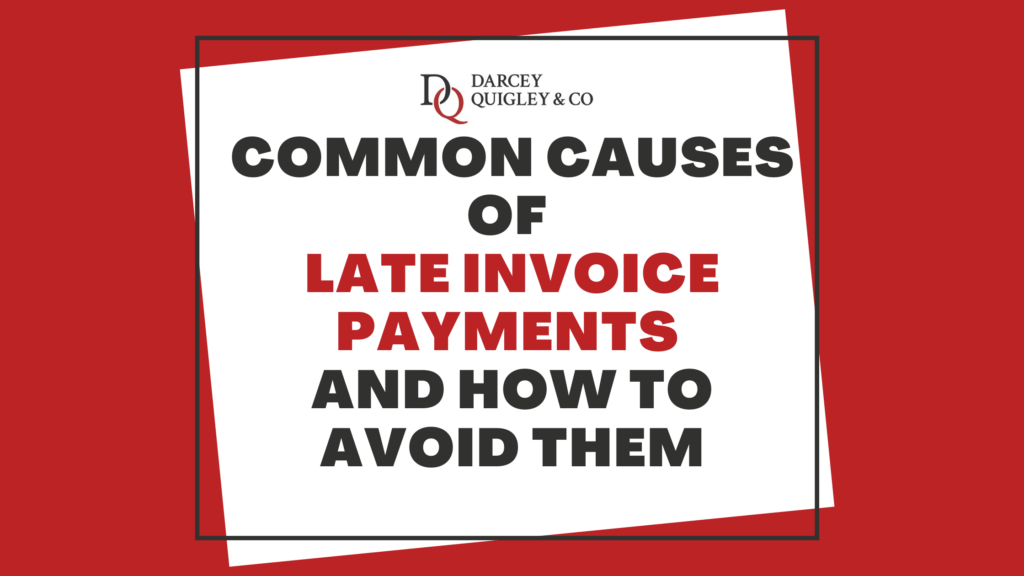 Common Causes Of Late Invoice Payments And How To Avoid Them | DQ Blog