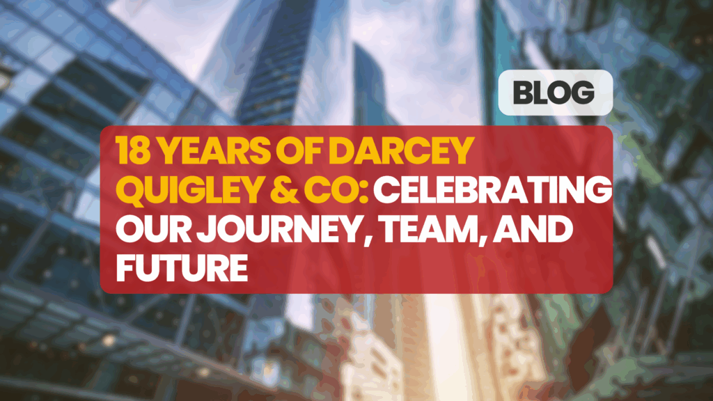 18 Years Of Darcey Quigley & Co: Celebrating Our Journey, Team, And Future